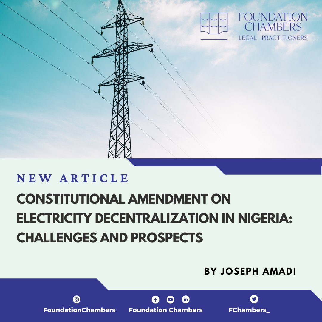 CONSTITUTIONAL AMENDMENT ON ELECTRICITY DECENTRALIZATION IN NIGERIA ... CONSTITUTIONAL AMENDMENT ON ELECTRICITY DECENTRALIZATION IN NIGERIA ...